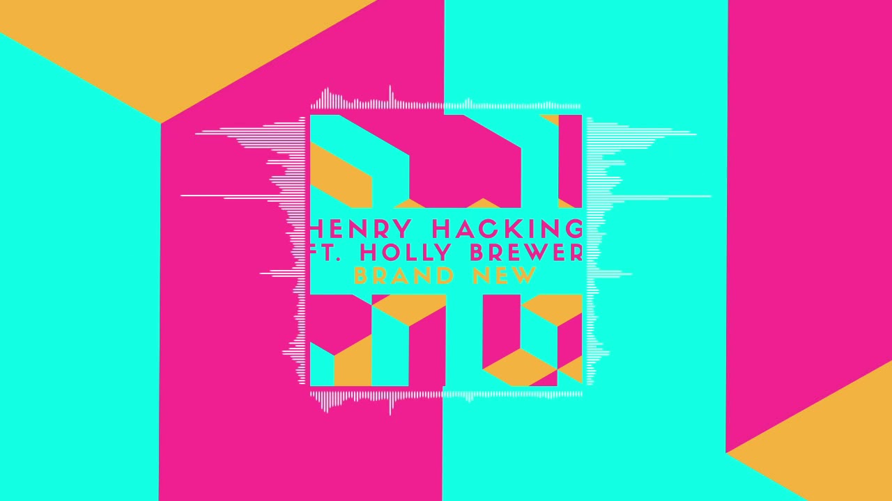 Henry Hacking Feat. Holly Brewer - Brand New | Commercial, Deep House ...