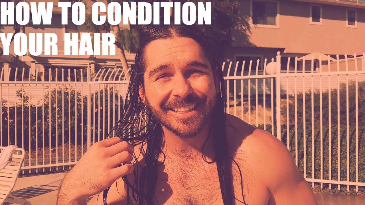 How to Condition Your Long Hair | Conditioning For Men - YouTube