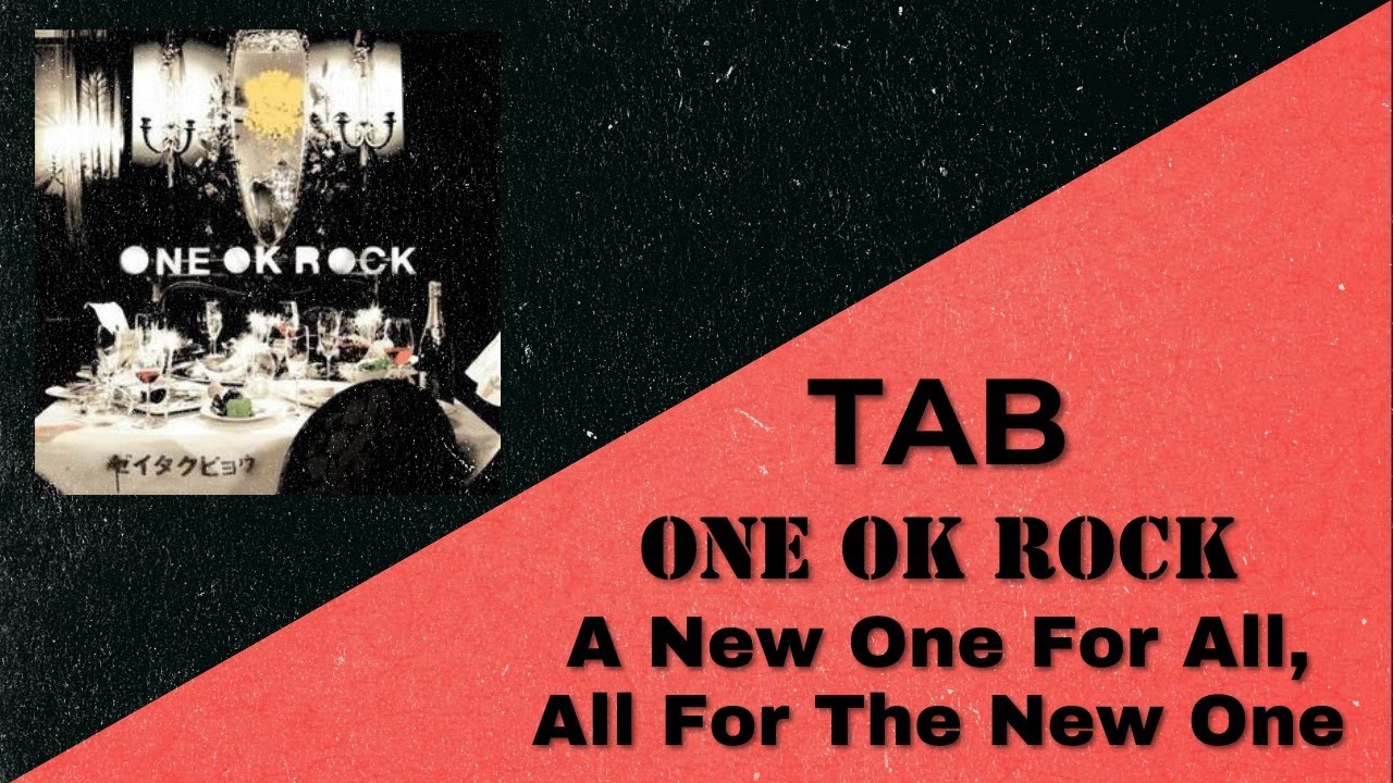 ONE OK ROCK - A new one for all, All for the new one Tab (Full Band Tab ...