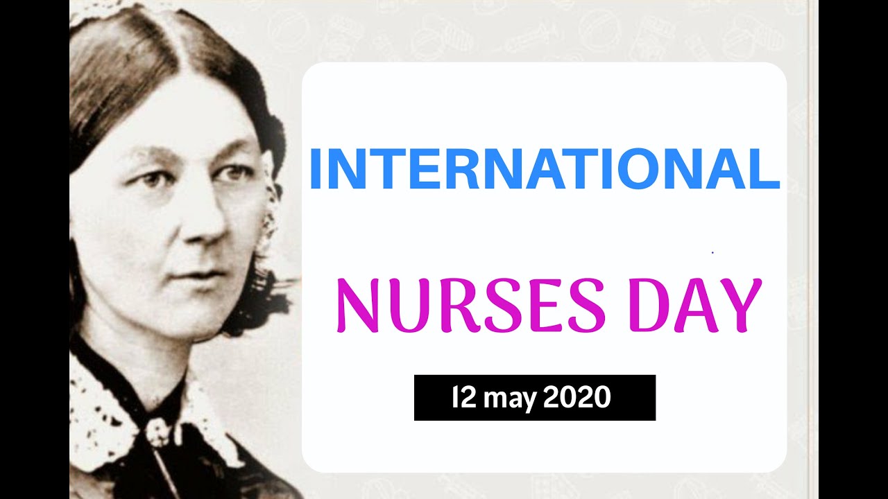 International Nurses Day 2020: 'Nursing the world to health' - YouTube