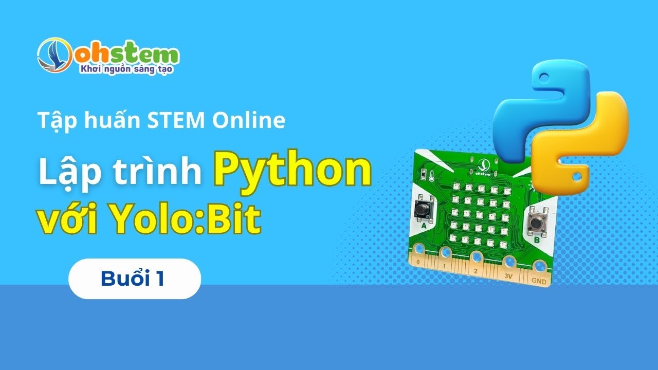Tập huấn STEM - Lập trình Python với Yolo:Bit - Buổi 1 - YouTube