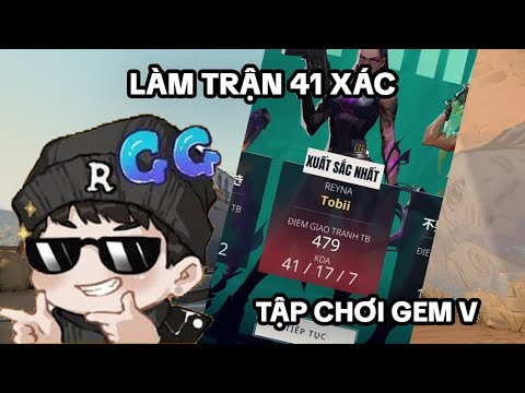 (Valorant) Level 10 Facebook tập chơi Valorant làm trận 41 Xác # ...