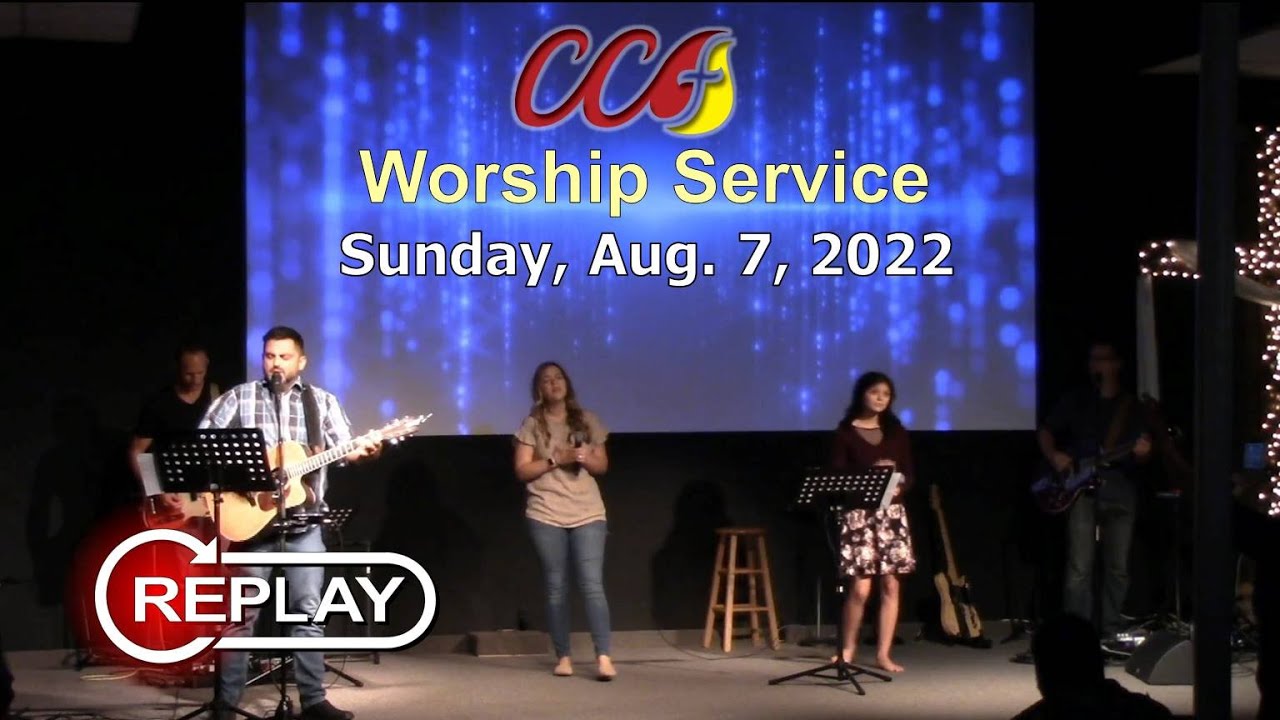 CCF Worship Service (Sunday, August 7, 2022) - YouTube