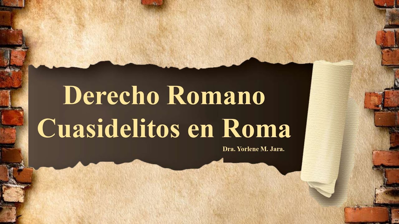 CUASIDELITOS EN ROMA DERECHO ROMANO - YouTube