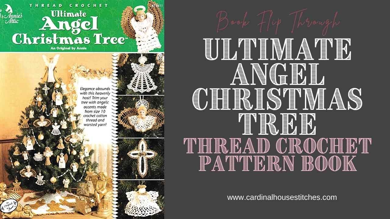 Ultimate Angel Christmas Tree Thread Crochet Pattern Book Flip Through ...