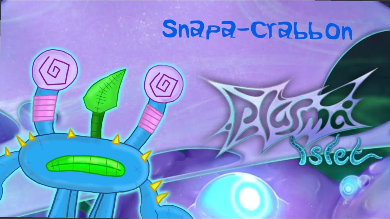 MSM Snapa-Crabb on Plasma Islet ( What if ) fanmade - YouTube