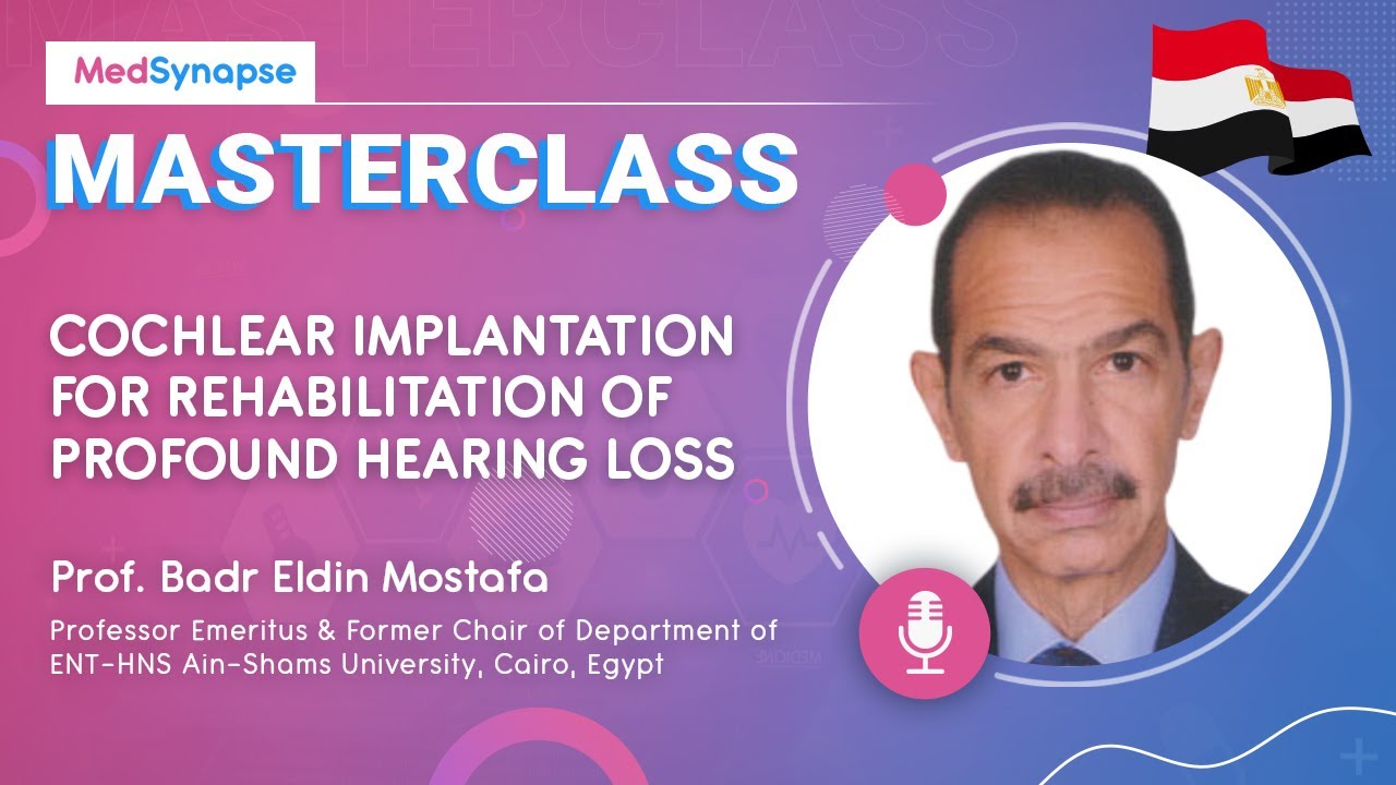 MasterClass on Cochlear Implantation for Rehabilitation of Profound ...