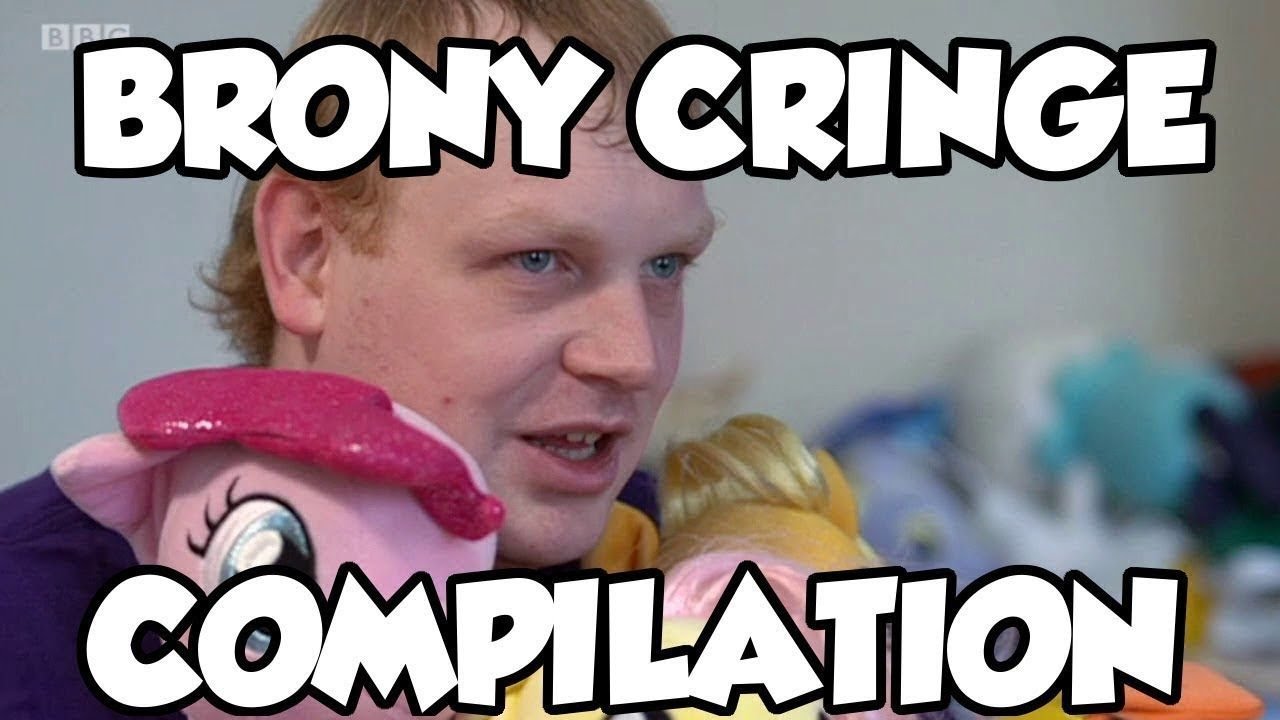 Brony Cringe Compilation #7 - YouTube