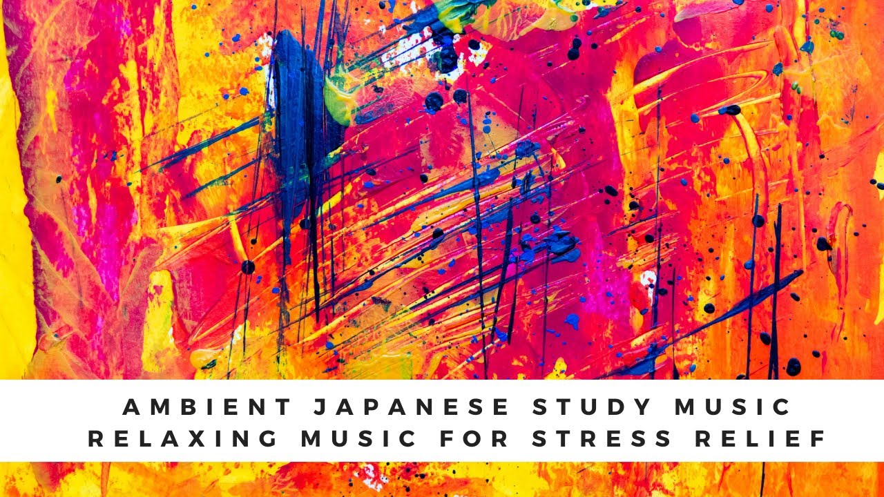 Ambient Japanese Study Music To Concentrate | Relaxing Music for Stress ...