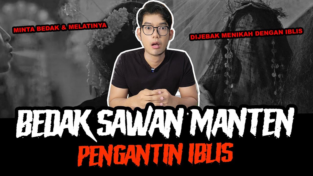 SAWAN BEDAK PENGANTIN IBLIS - TC - YouTube