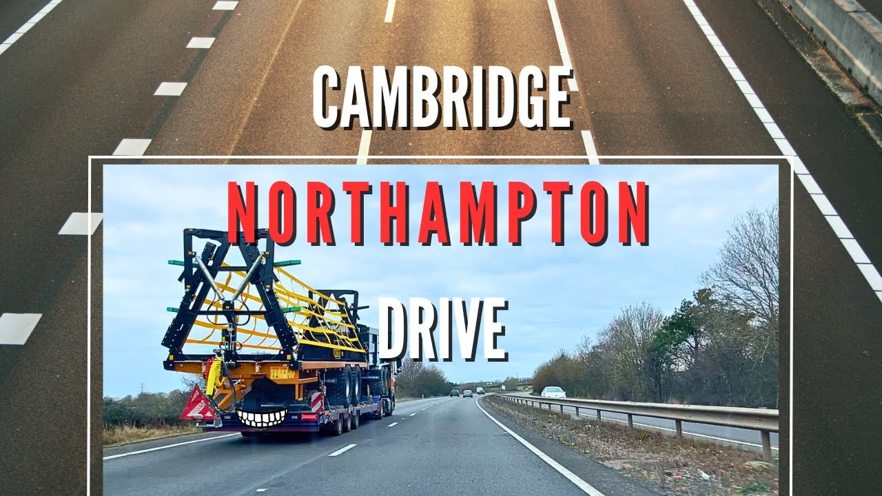 Cambridge - Northampton England Drive | M11-A14-A45 | January 2024 ...