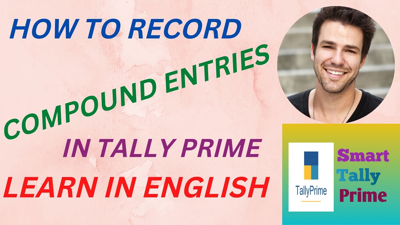 33. How to record Transactions in Tally Prime as Compound Entries in ...