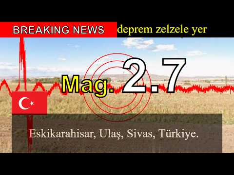 😱🚨Son Dakika: Türkiye'nin Sivas ili Ulaş ilçesine bağlı Eskikarahisar'da 2,7 büyüklüğünde deprem mey