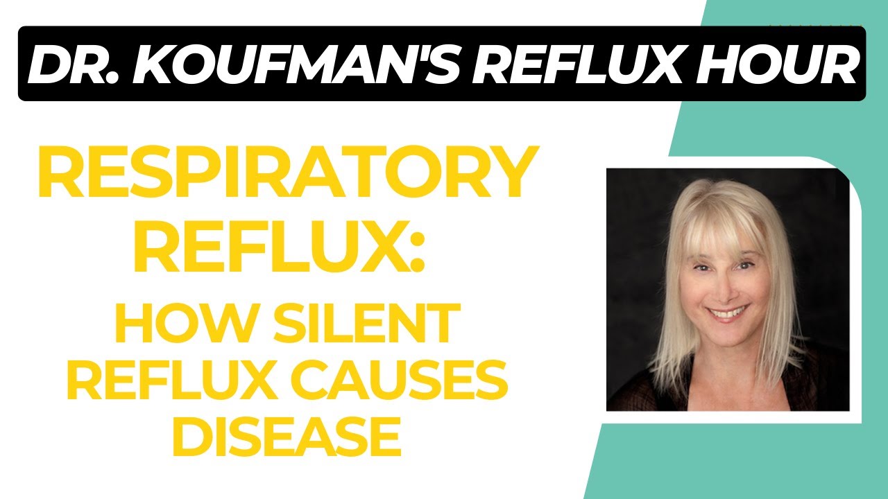 Respiratory Reflux: How Silent Reflux Causes Disease - Dr. Koufman's ...
