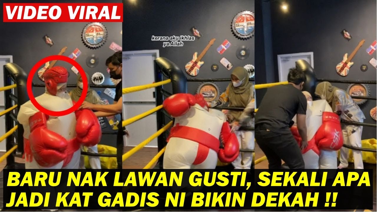 BARU NAK LAWAN GUSTI, SEKALI APA JADI KAT GADIS NI BIKIN DEKAH !! - YouTube