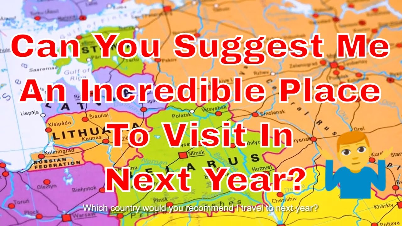 NEW TRAVEL CONCEPT - Can You Suggest Me An Incredible Place To Visit In ...
