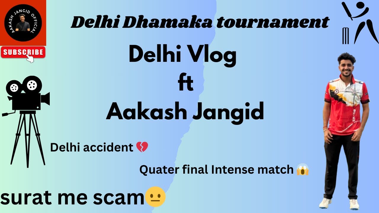 Delhi Dhamaka Tournament | Delhi Vlog | Aakash Jangid - YouTube