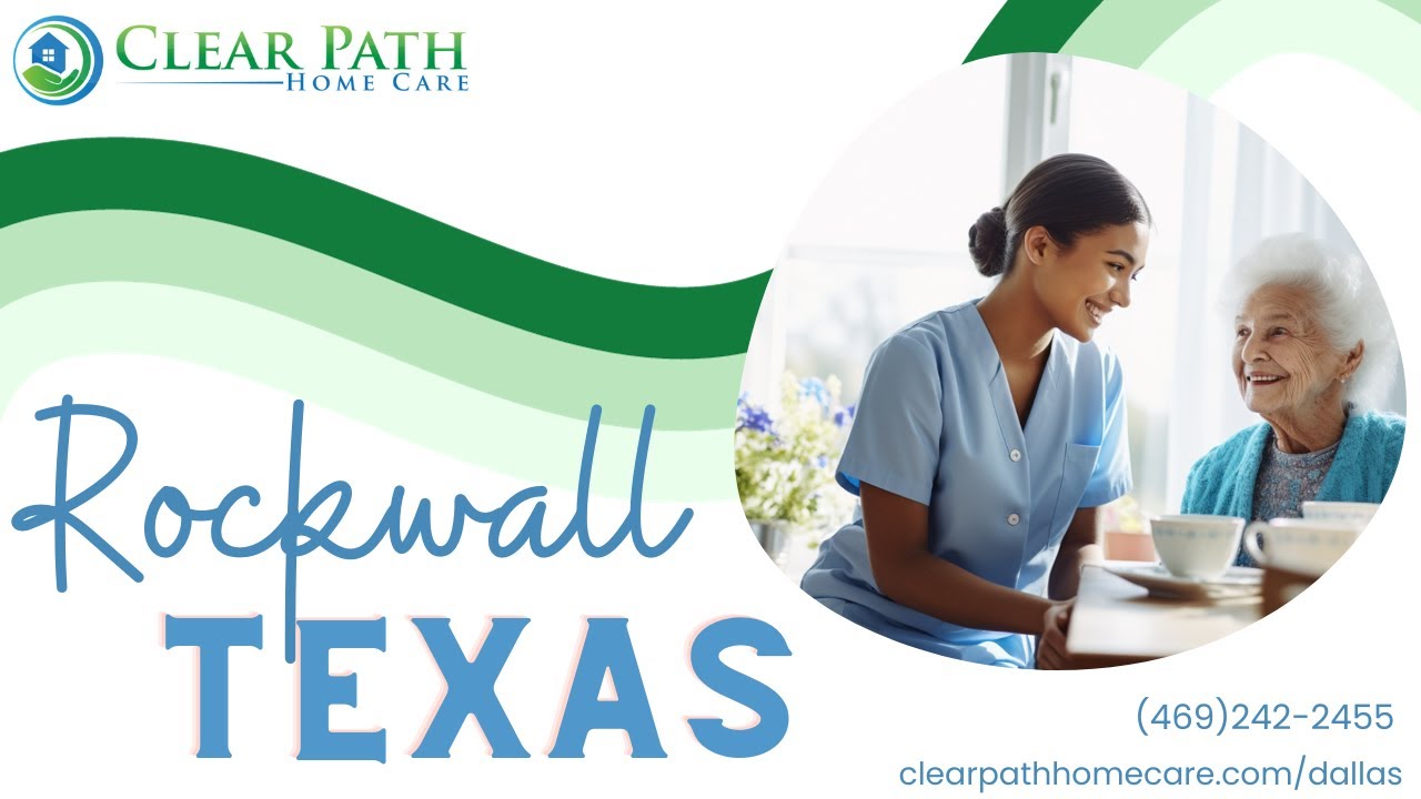 Home Care in Rockwall, TX by Clear Path Home Care - YouTube