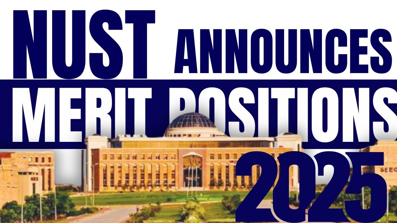 NUST Merit Positions 2025 Announced I NUST 1st Merit List 2025 I NUST ...