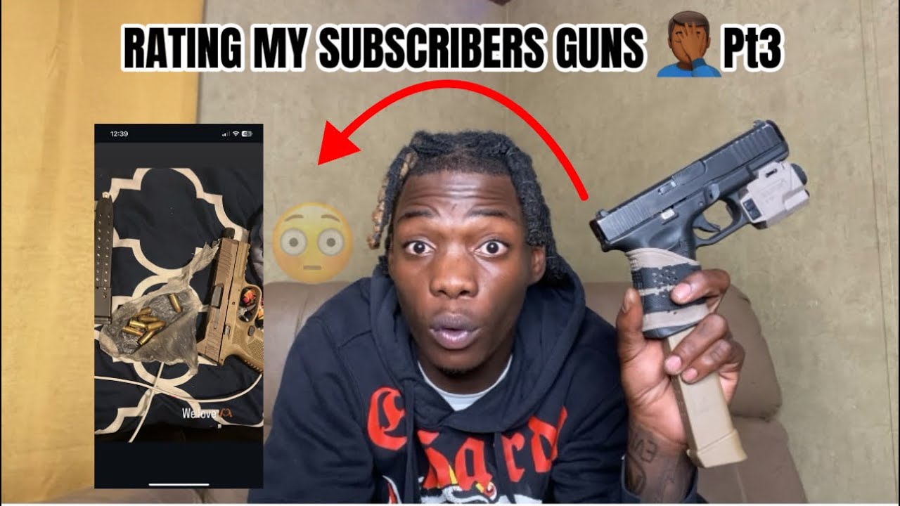 RATING MY YN SUBSCRIBERS GUNS 🔫 PART 3!! **IT GETS BETTER I THINK 😅 ...