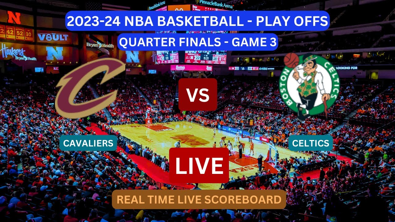 Boston Celtics Vs Cleveland Cavaliers LIVE Score UPDATE Today 2023-24 ...
