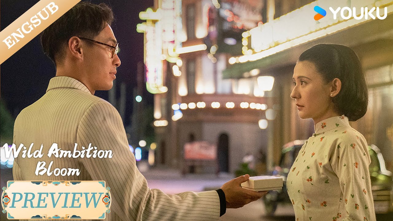 【Preview】EP21-24: You deserve the best, don't deny me🔥 | Wild Ambition Bloom | YOUKU - YouTube
