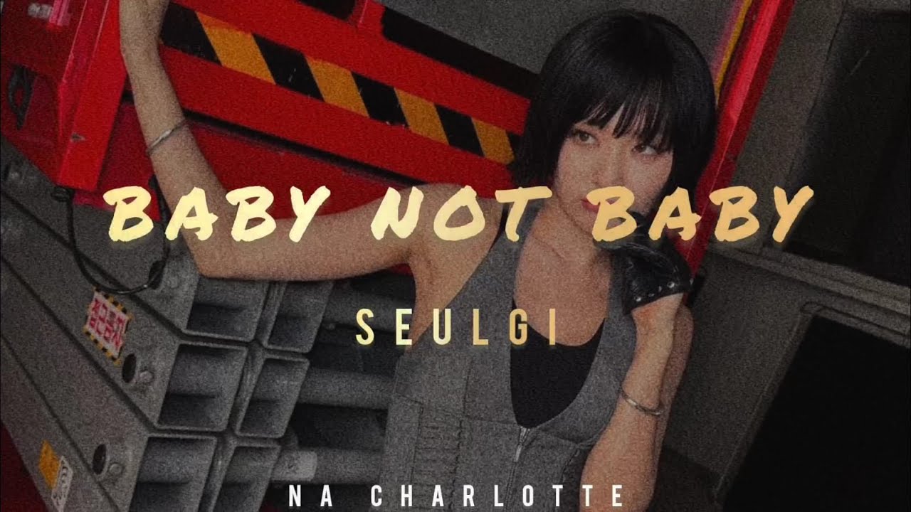SEULGI - 'Baby, Not Baby' Lyrics [Kor_Rom_Eng] - YouTube