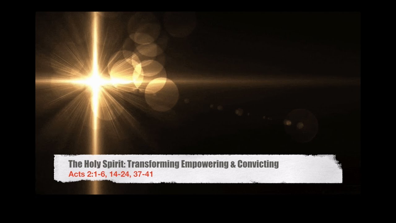 The Holy Spirit Transforming Empowering Convicting YouTube the-holy-spirit-transforming-empowering-convicting-youtube