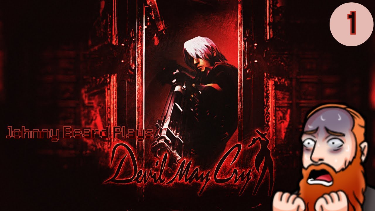 Johnny Beard Plays Devil May Cry Part 1! - YouTube