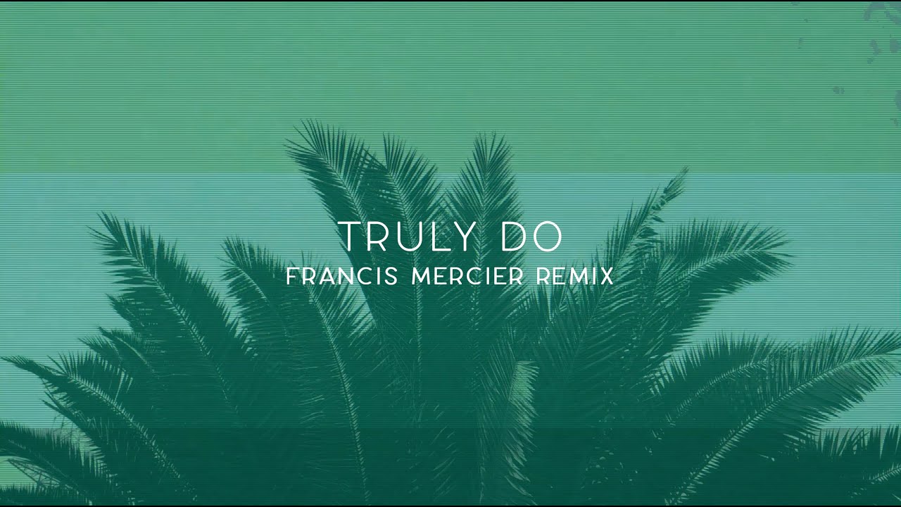 Corey Pieper Ft. Sean Kingston – Truly Do (Francis Mercier Remix) - YouTube