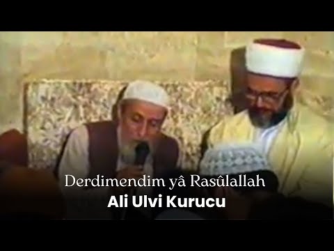 Naat-ı Şerif ' Derdimendim Yâ Resulallah ' - ALİ ULVİ KURUCU