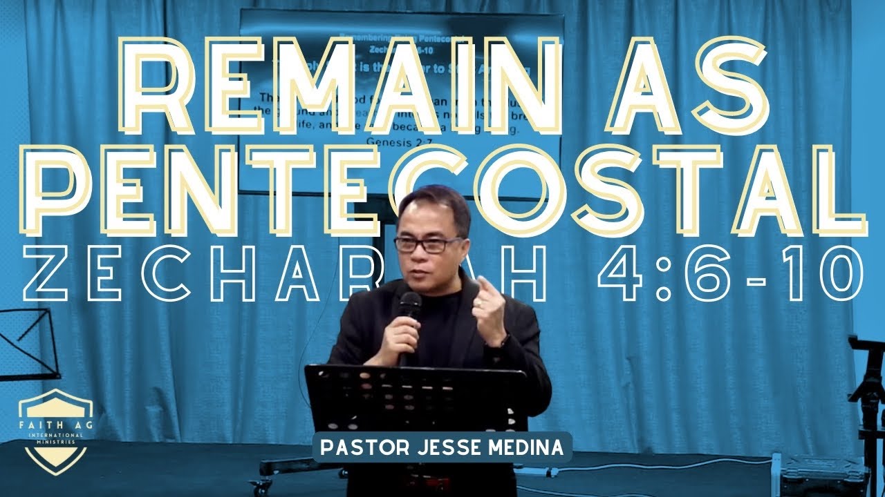 Remain as Pentecostal | Pastor Jesse Medina | Faith AG International ...