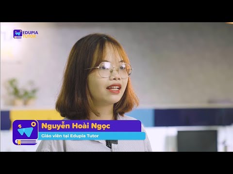 Giới thiệu Gia sư tiếng Anh tại Edupia Tutor - Ms. Nguyễn Hoài Ngọc - YouTube