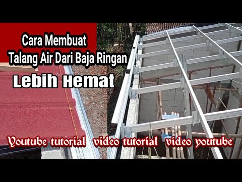 Cara Membuat Talang Air Dari Baja Ringan - YouTube