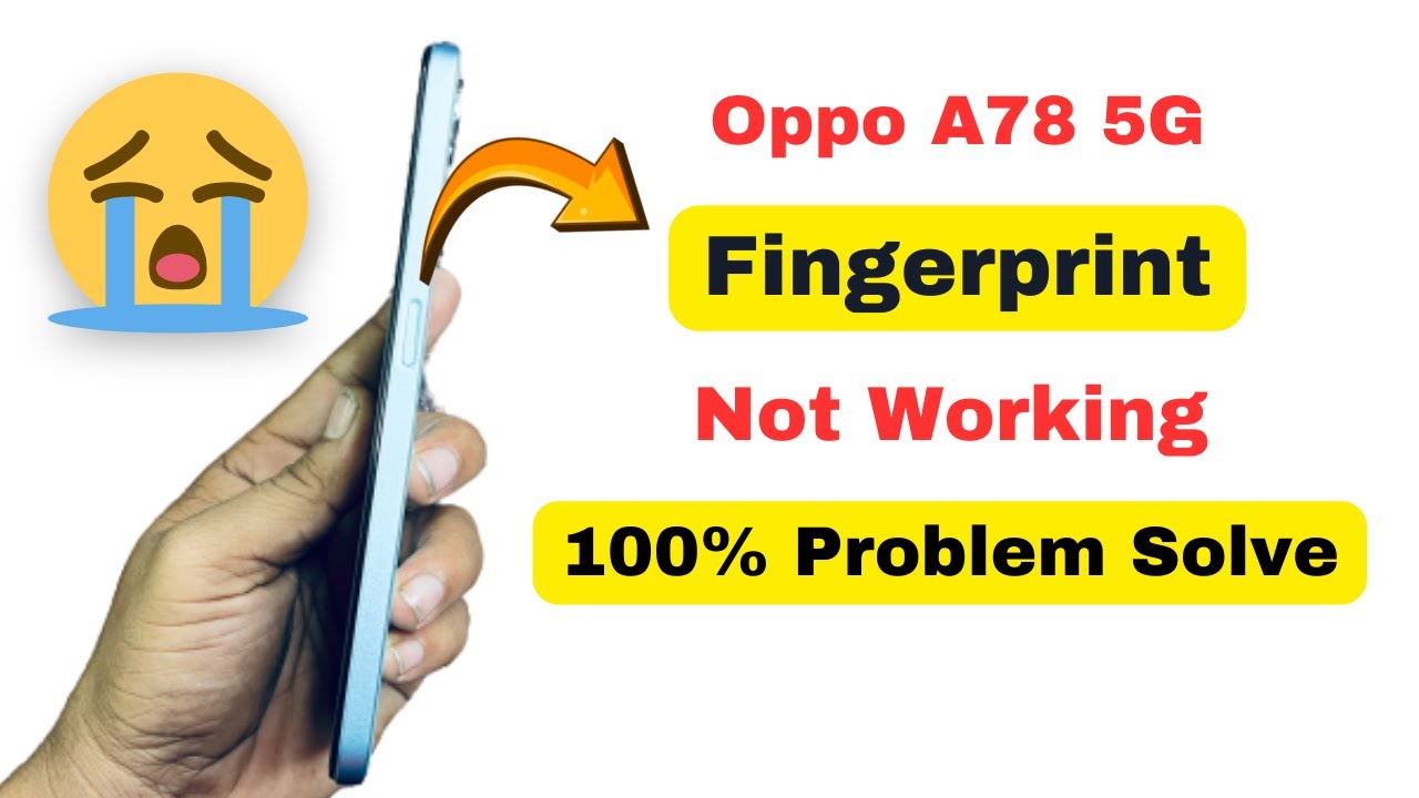 Oppo A78 5G Fingerprint Not Working | How To Solve Fingerprint Not ...
