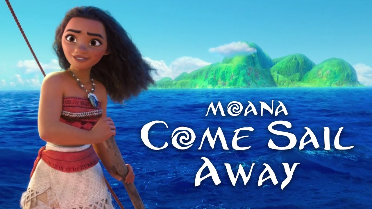 Moana || Come Sail Away - YouTube