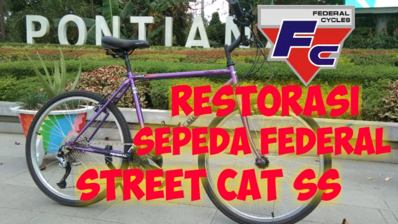 Restorasi Sepeda Federal Street Cat SS - YouTube
