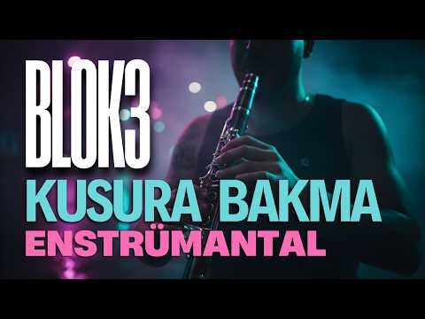 Blok3 - Kusura Bakma (Klarnet Enstrümantal Versiyon)