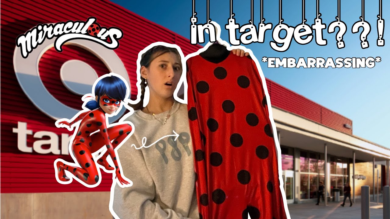 going into target dressed as LADYBUG from miraculous *EMBARRASSING ...