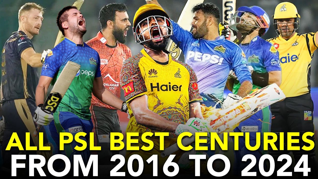 PSL Legends : All Centuries of #HBLPSL from 2016-2024 in One Video ...