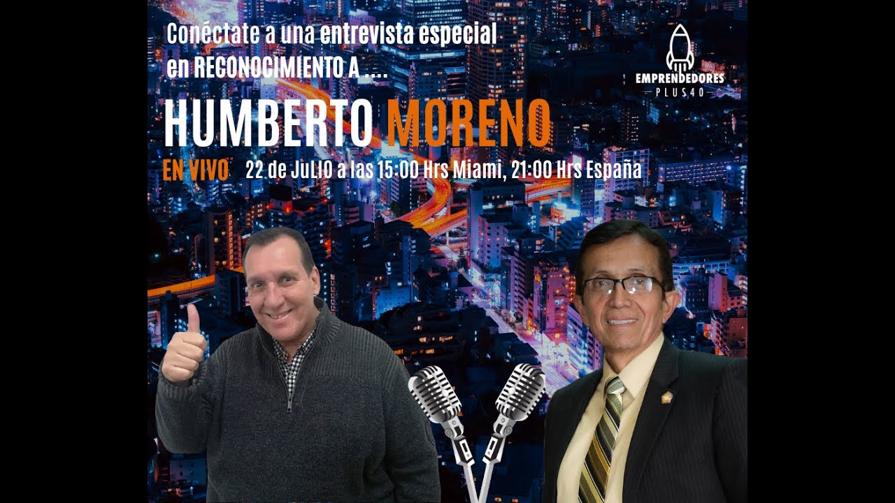 ENTREVISTA HUMBERTO MORENO - YouTube