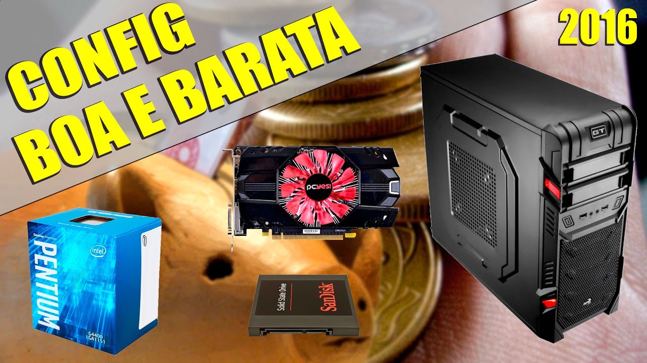 Config de PC GAMER bom e barato 2016 - YouTube