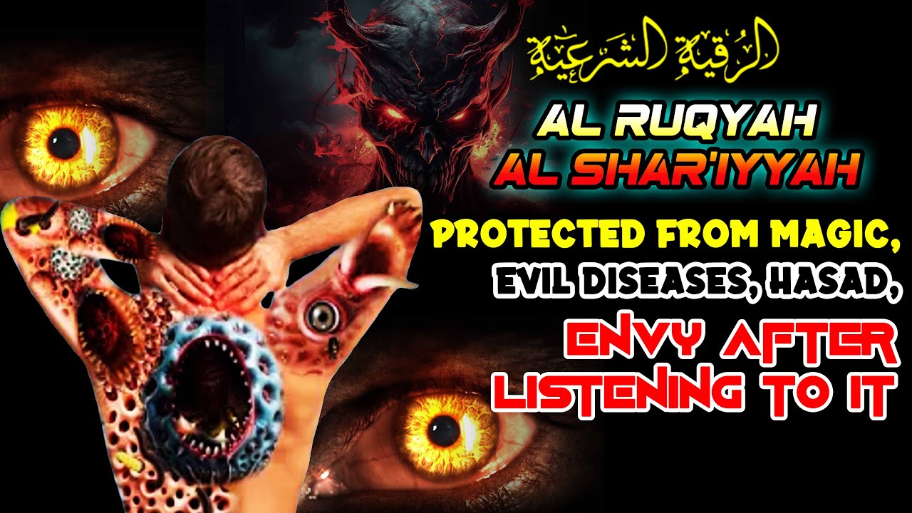 Complete Legal Ruqyah to Treat Witchcraft, Possession, Evil Eye, Envy ...