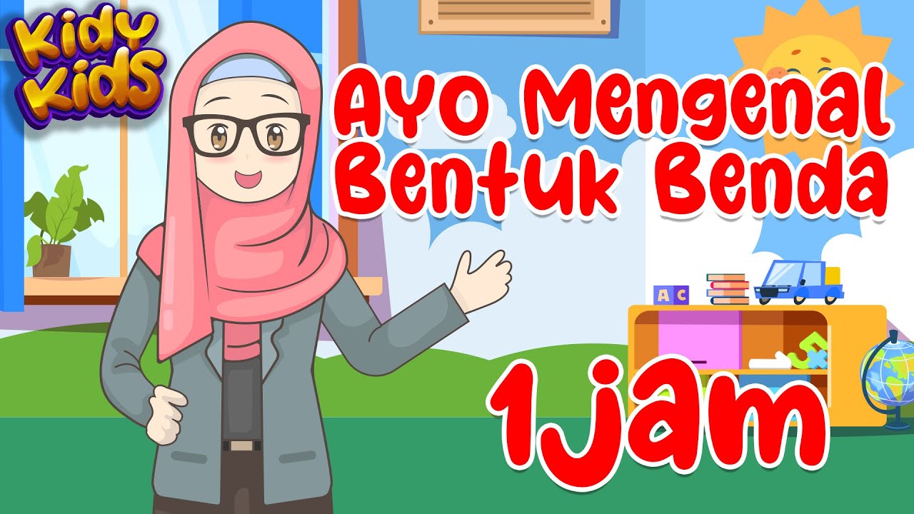 Belajar Mengenal Bentuk Untuk Anak dan Balita 1 jam - YouTube