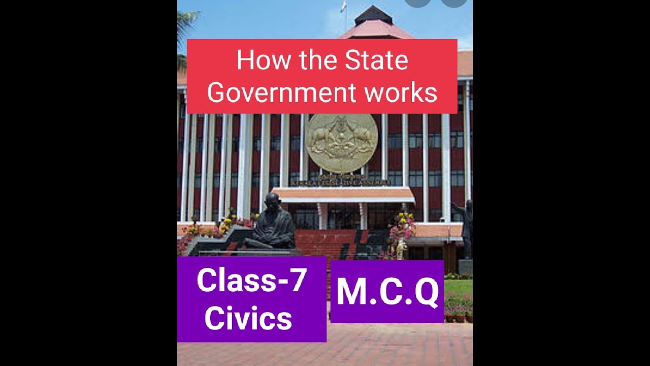 HOW THE STATE GOVERNMENT WORKS CLASS 7 CIVICS MCQ QUESTIONS - YouTube