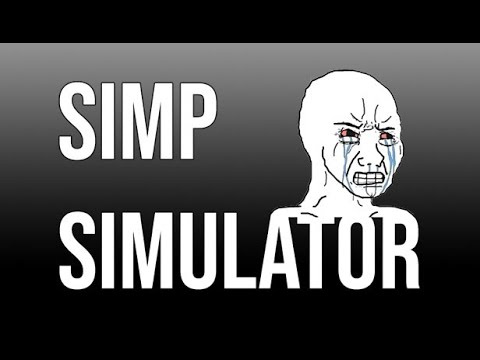 Simp Simulator - YouTube