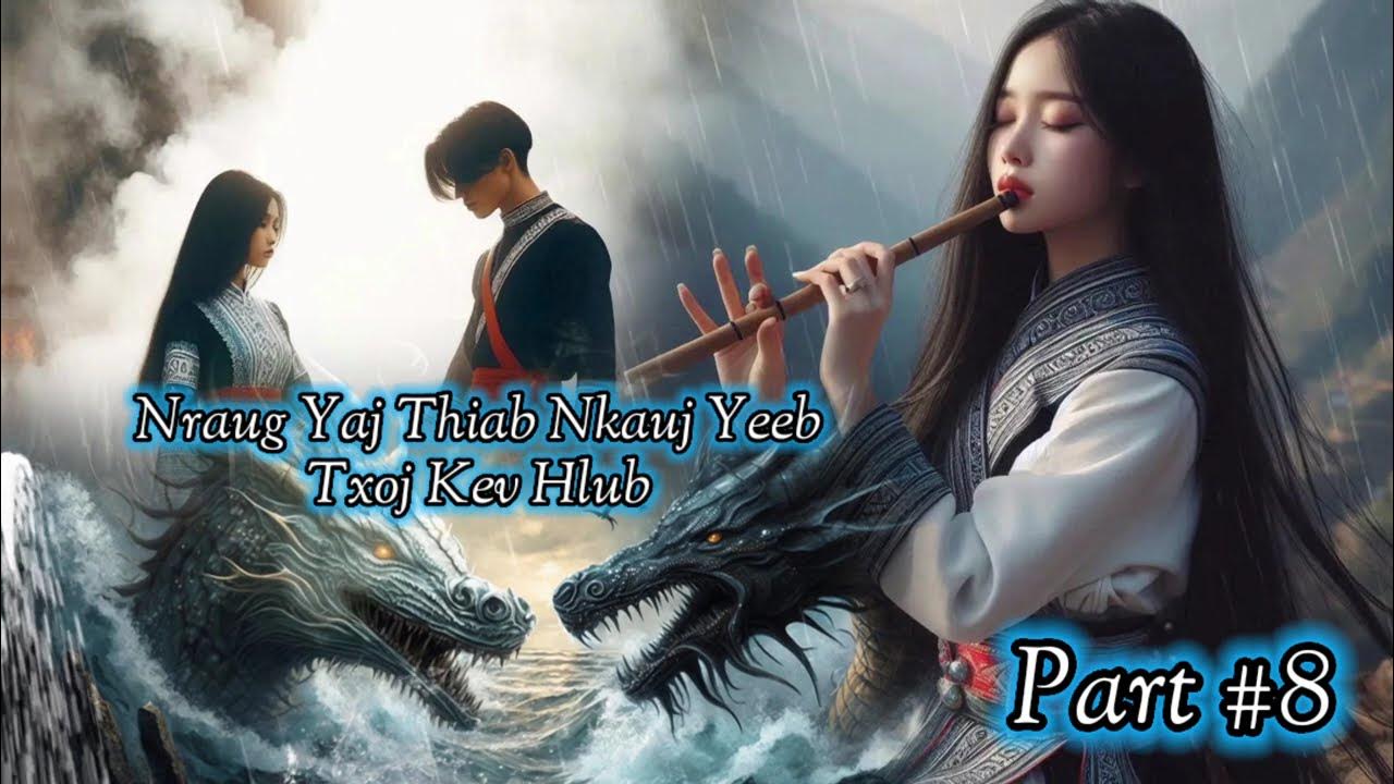 Nraug Yaj Thiab Nkauj Yeeb Txoj Kev Hlub Tu Siab 1000 Xyoo Part #8 - YouTube