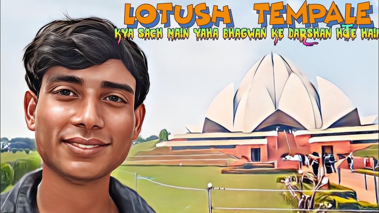 LOTUSH TEMPALE//DELHI TOUR GUIDE// EP.4 - YouTube