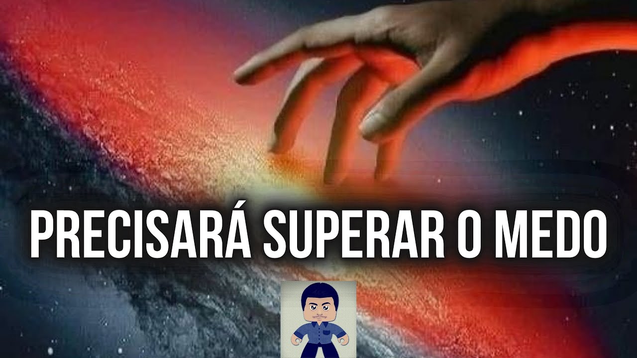 PRECISARÁ SUPERAR O MEDO - YouTube