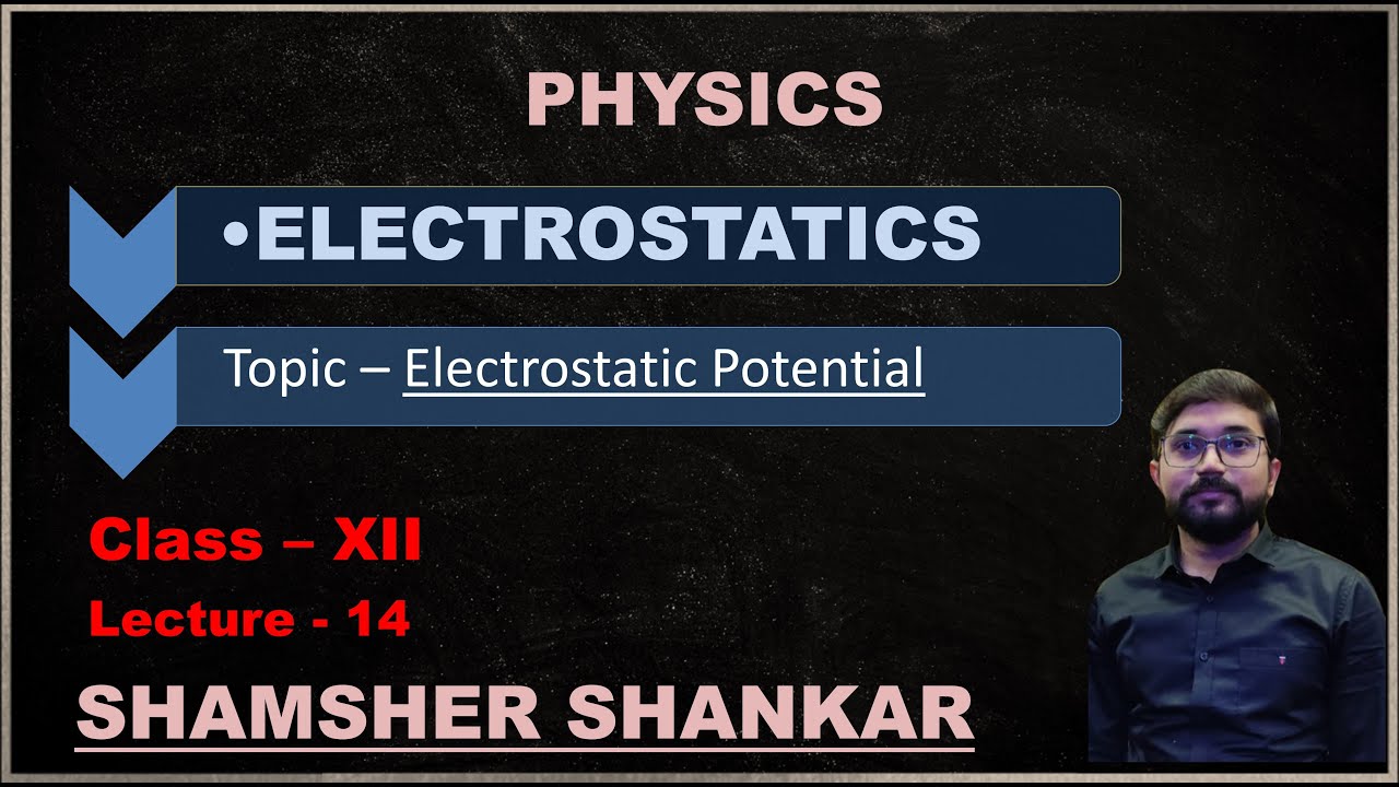 14. Electrostatic Potential || Electrostatics || JEE Main and Advance ...